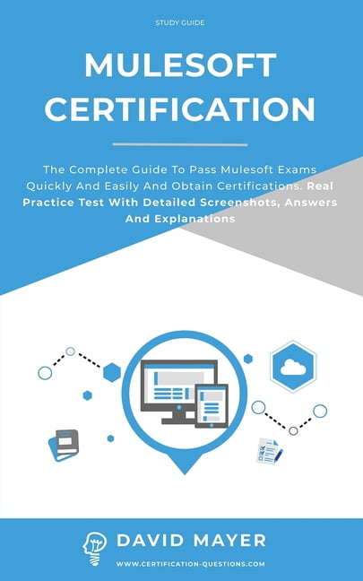 MuleSoft Certification : The complete guide to pass Mulesoft exams ...