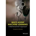 Multi-Agent Machine Learning: A Reinforcement Approach (Hardcover) - Walmart.com