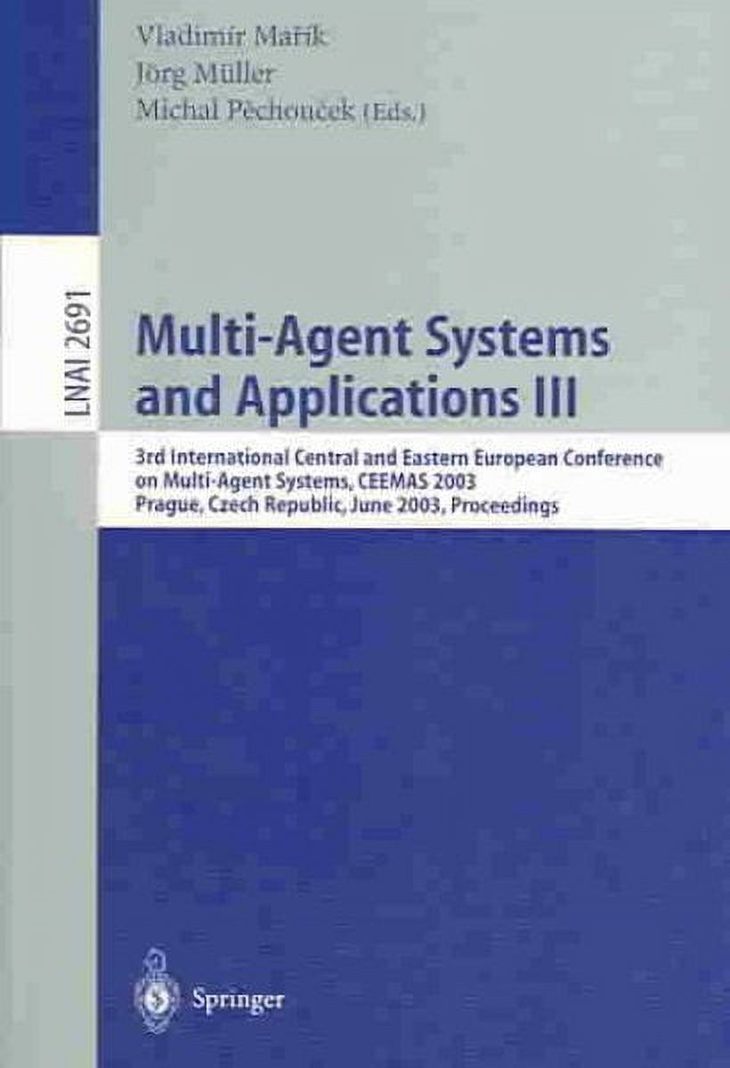 Multi-Agent Systems and Applications III: 3rd International Central and ...