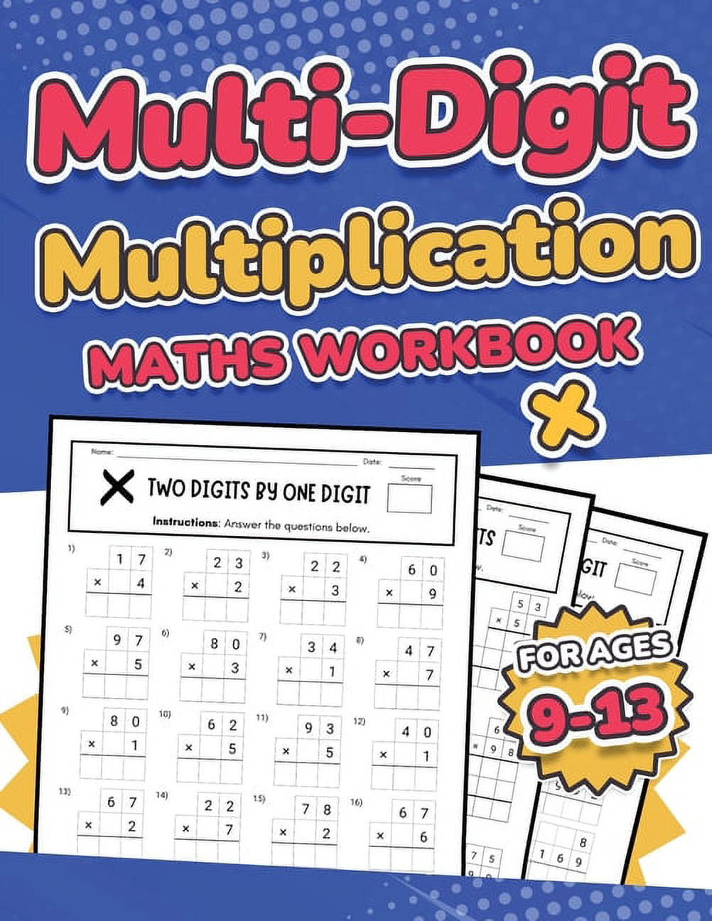 Multi-Digit Multiplication Maths Workbook for Kids Ages 9-13 ...