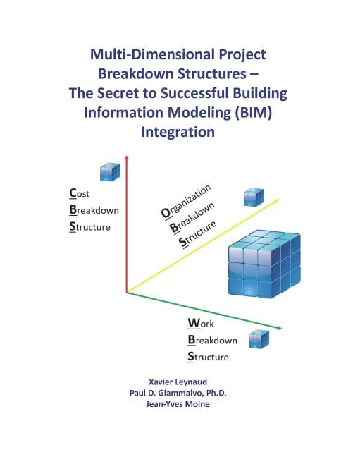 Multi-Dimensional Project Breakdown Structures - The Secret to Successful Building Information ...