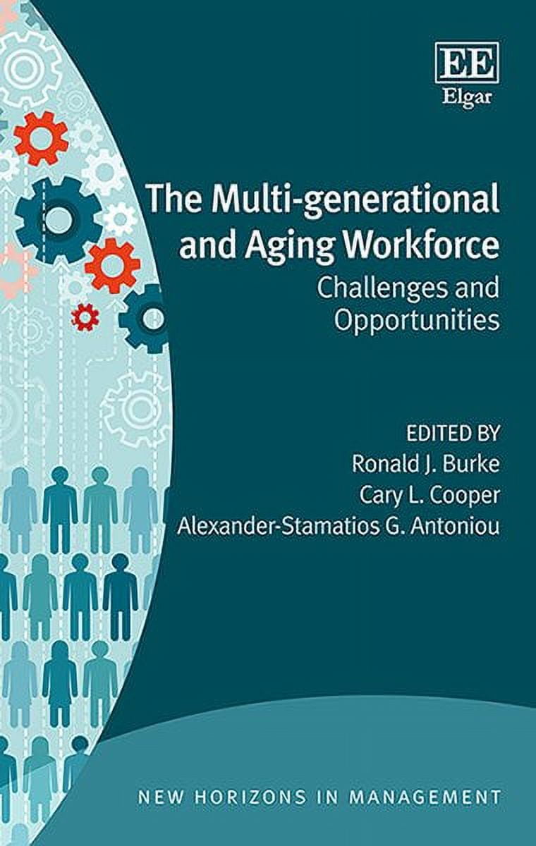 Multi-Generational and Aging Workforce : Challenges and Opportunities ...