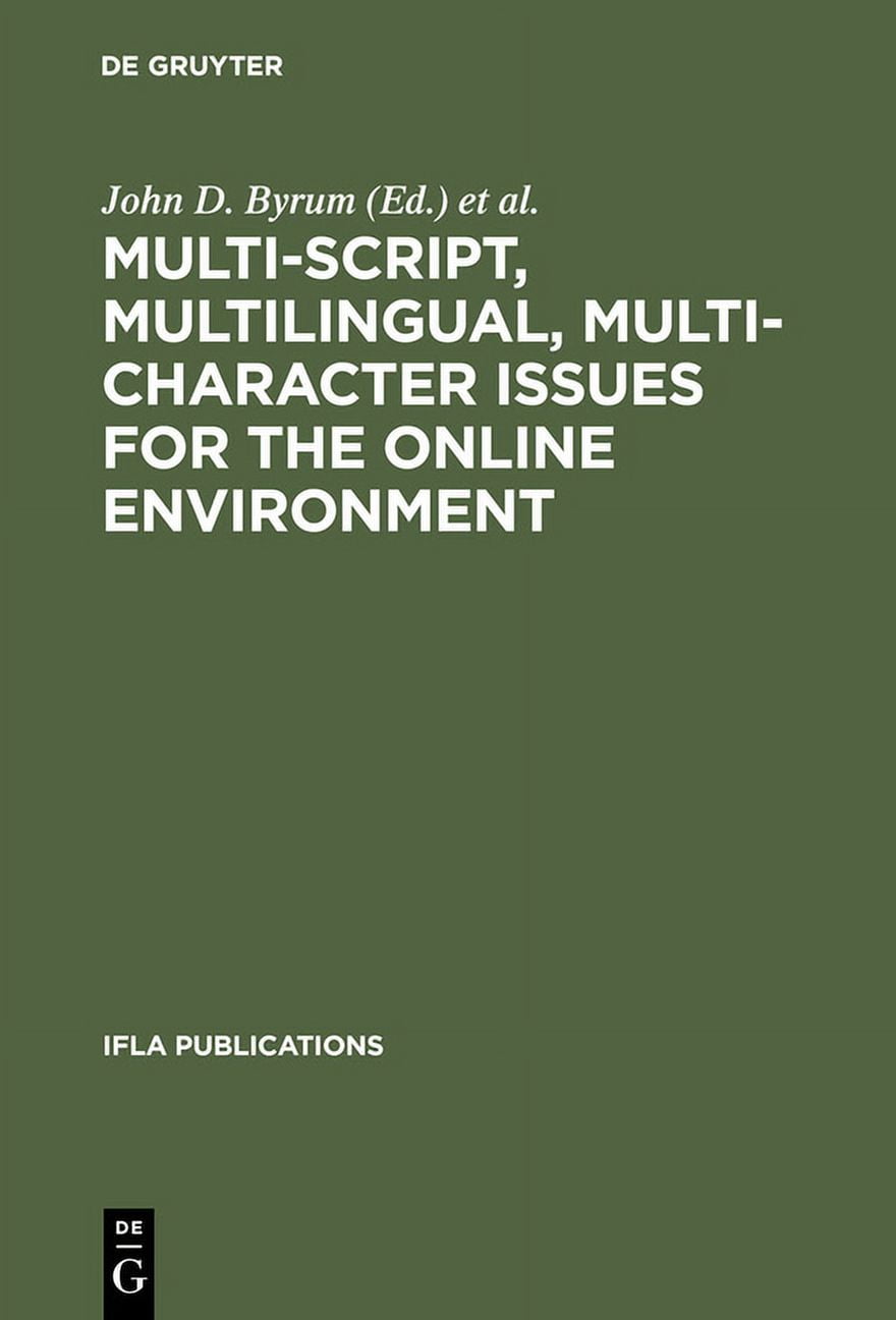 Multi-Script, Multi-Lingual, Multi-Character. Issues for the On-Line Environment : Proceedings ...