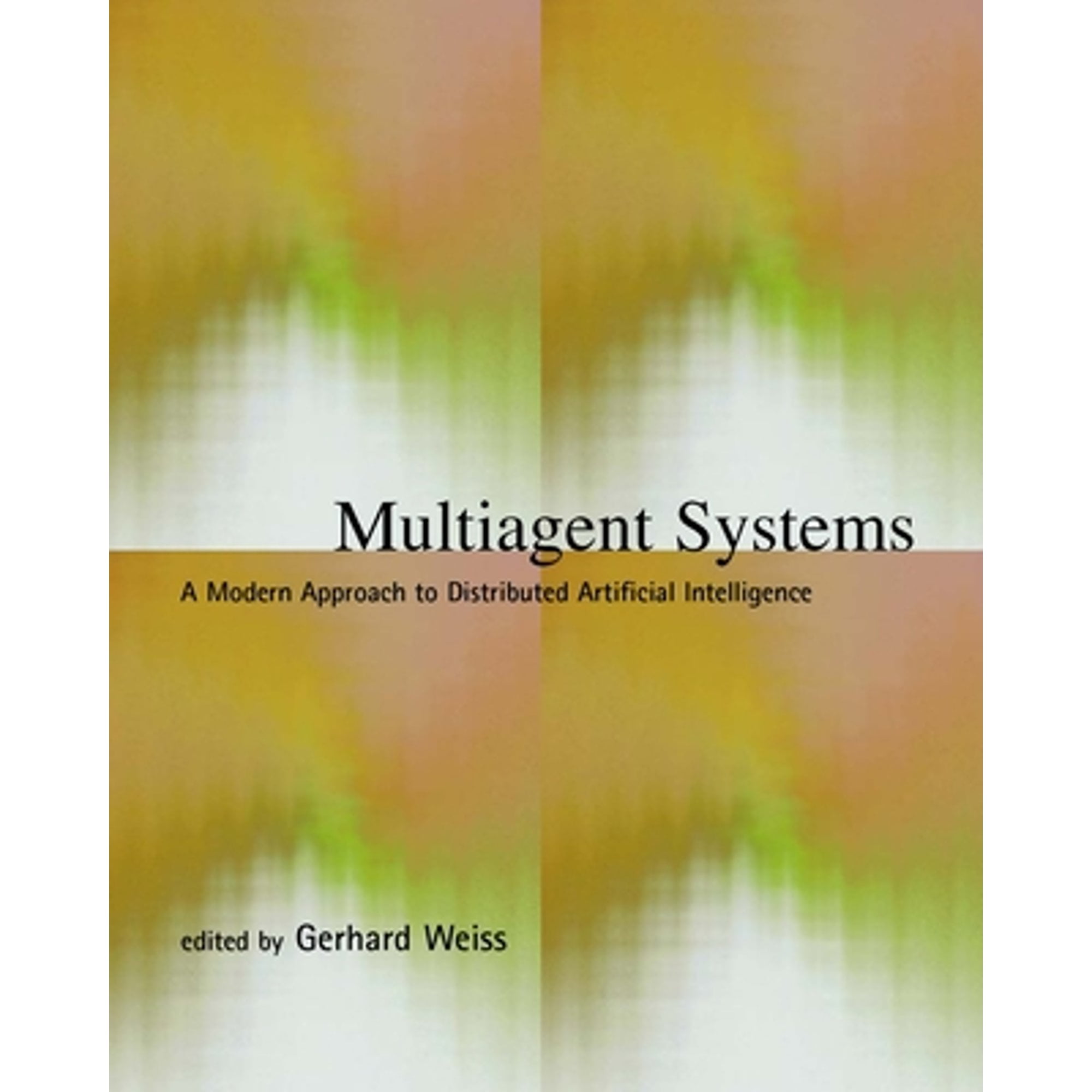 Multiagent Systems: A Modern Approach to Distributed Artificial Intelligence (Paperback) by ...