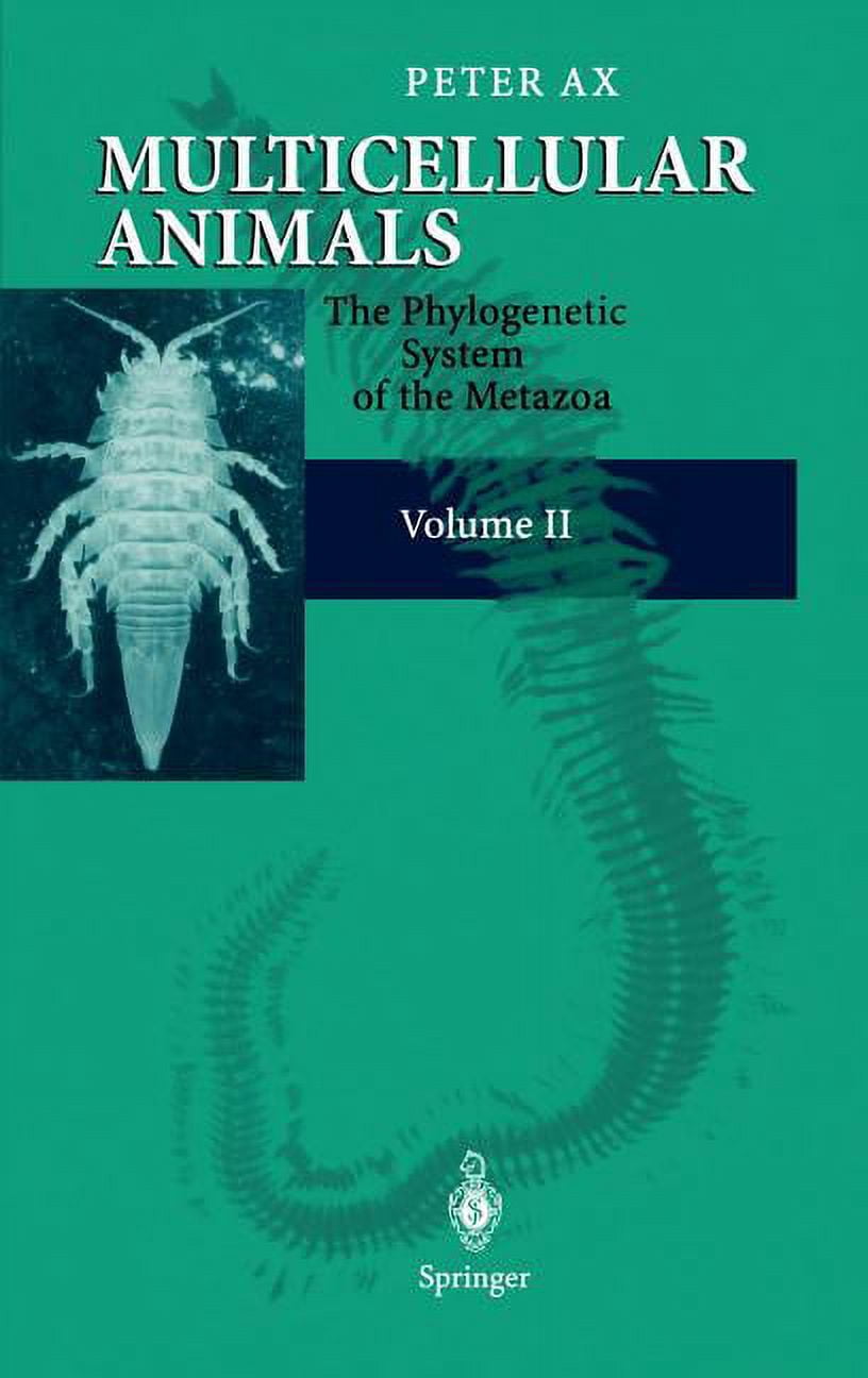 Multicellular Animals: Volume II: The Phylogenetic System of the ...