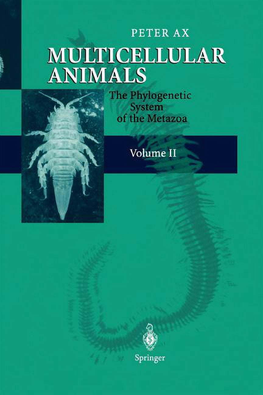 Multicellular Animals: Volume II: The Phylogenetic System of the ...