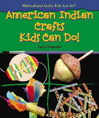 Pre-Owned Multicultural Crafts Kids Can Do!: American Indian Crafts ...