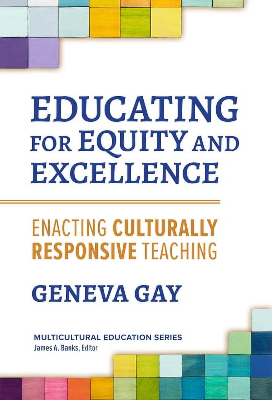 Multicultural Education: Educating for Equity and Excellence: Enacting ...
