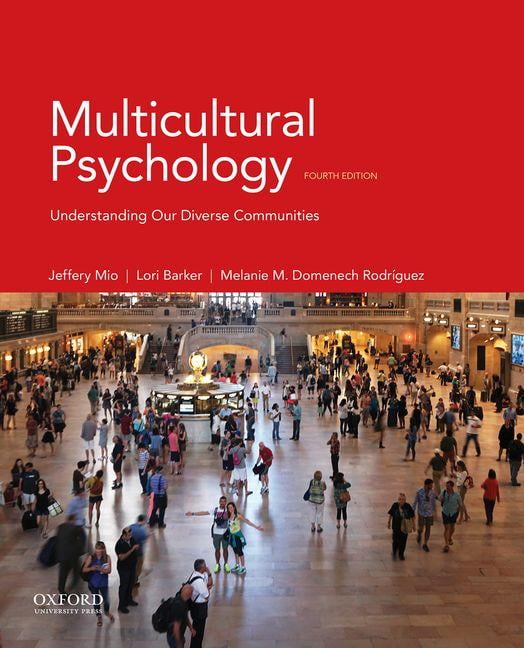 Multicultural Psychology: Understanding Our Diverse Communities ...