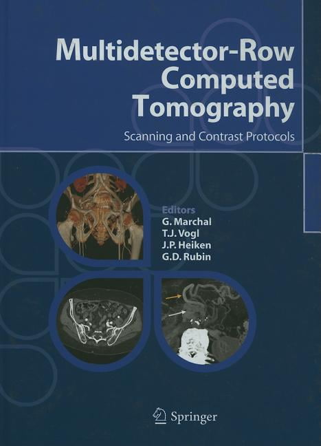 Multidetector-Row Computed Tomography: Scanning and Contrast Protocols ...