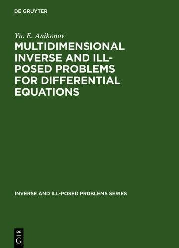 Multidimensional Inverse & Ill Posed Problems For Differential ... Multidimensional Inverse & Ill Posed Problems For Differential ...