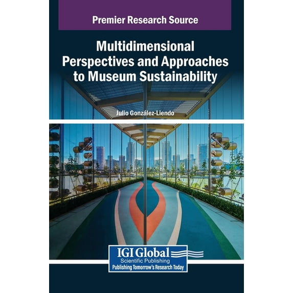 Multidimensional Perspectives and Approaches to Museum Sustainability ...
