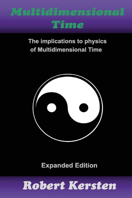 Multidimensional Time: Multidimensional Time: The implication to ...