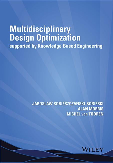 Multidisciplinary Design Optimization Supported by Knowledge Based Engineering, (Hardcover ...