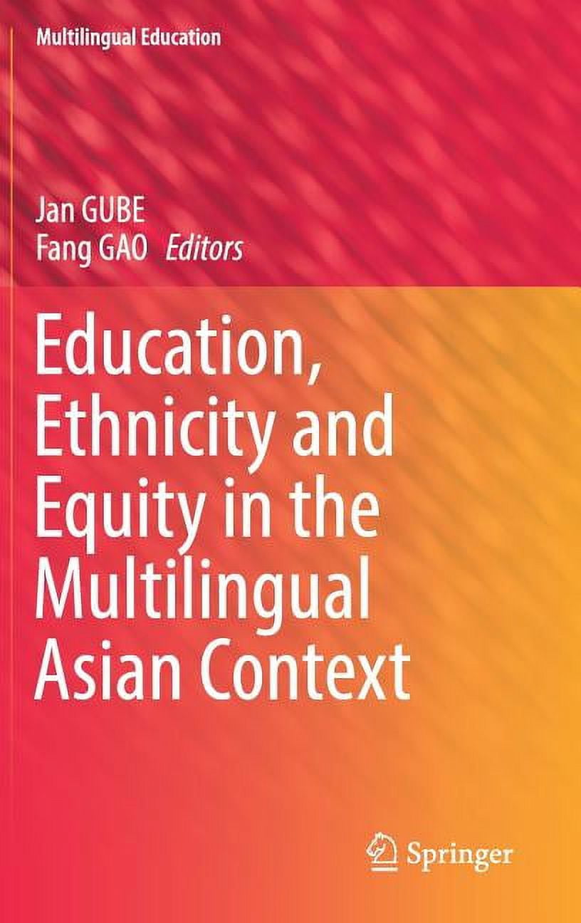 Multilingual Education Education, Ethnicity and Equity in the ...