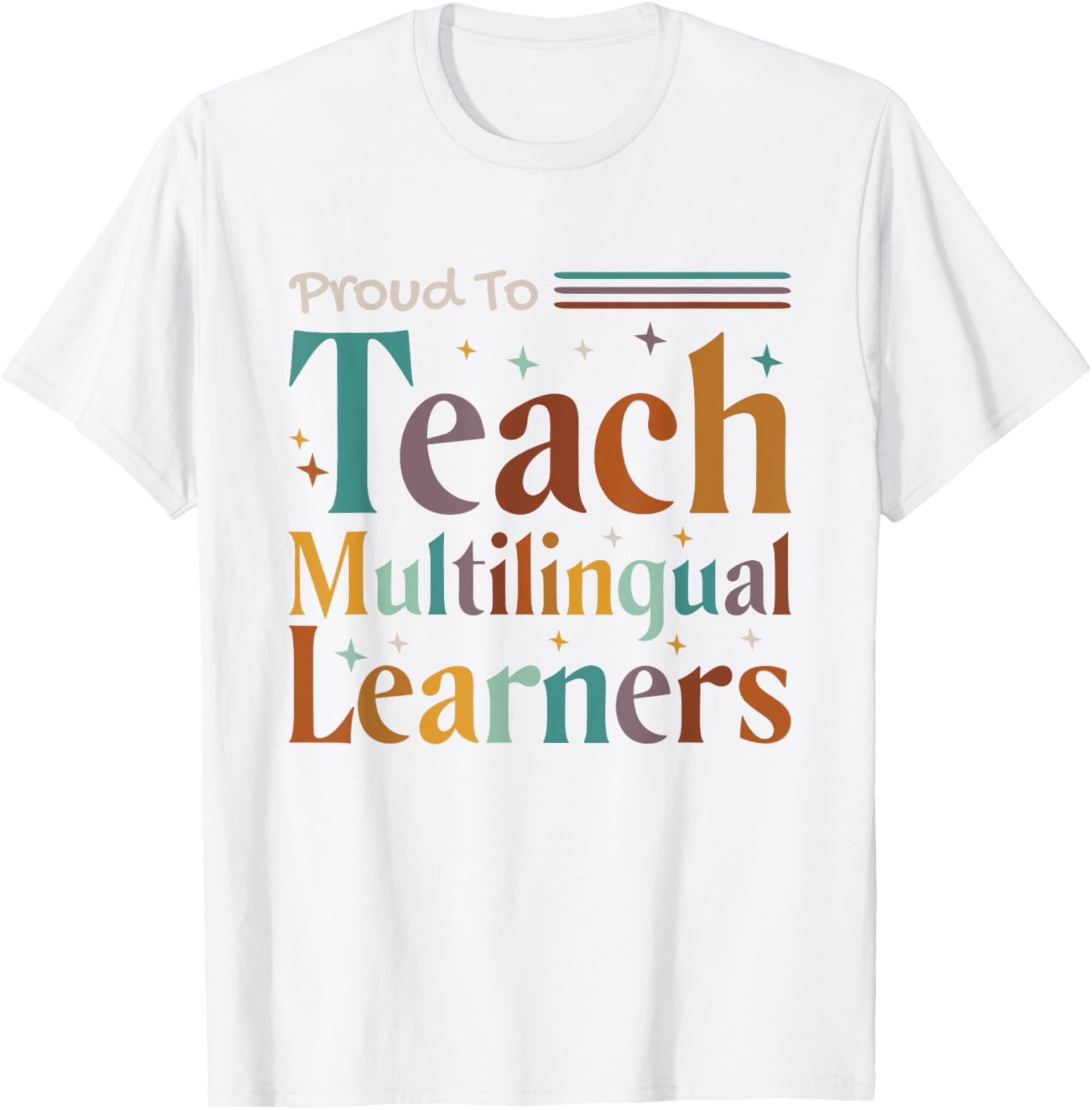 Multilingual Teacher Proud To Teach Multilingual Learners T-Shirt ...