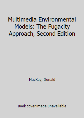 Pre-Owned Multimedia Environmental Models: The Fugacity Approach, Second Edition (Hardcover ...