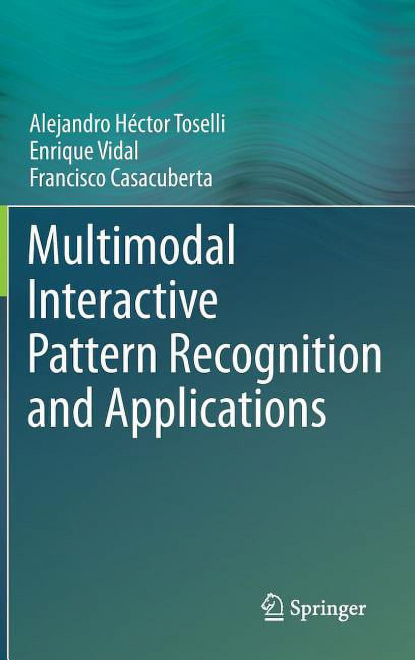 Multimodal Interactive Pattern Recognition and Applications, (Hardcover) - Walmart.com