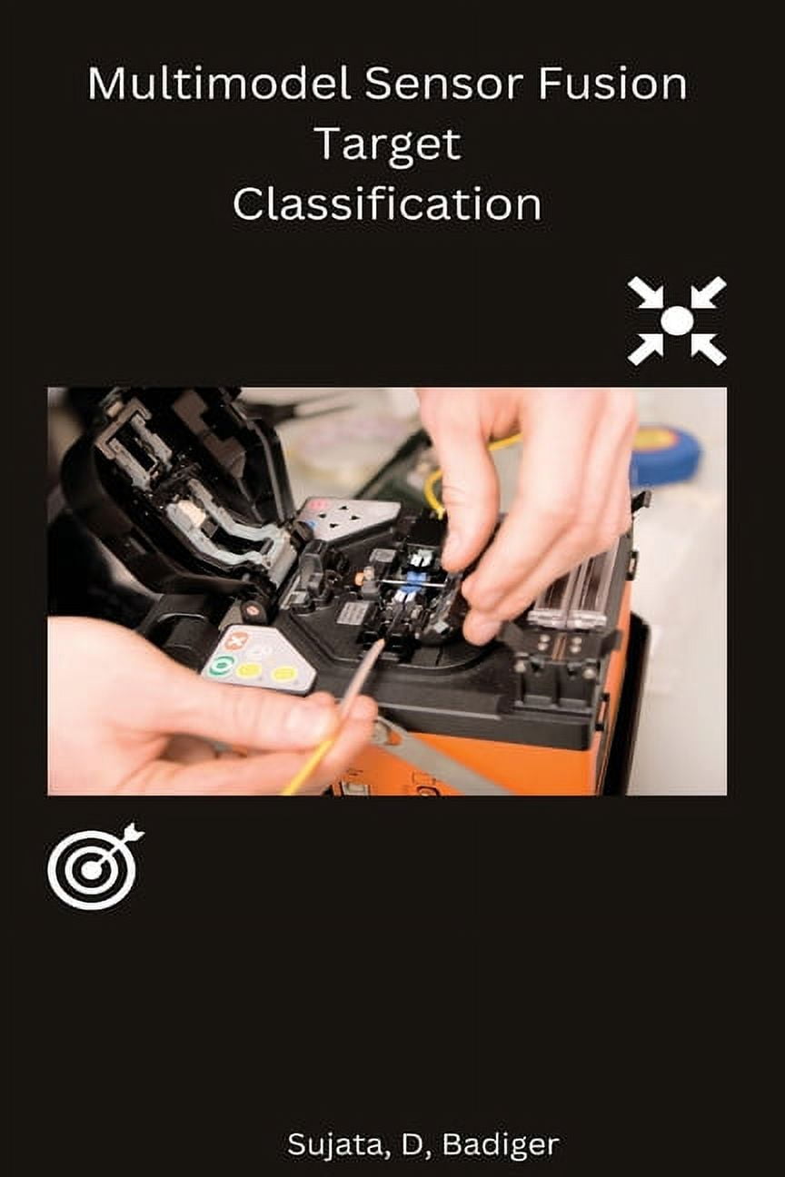Multimodel Sensor Fusion Target Classification (Paperback) - Walmart.com
