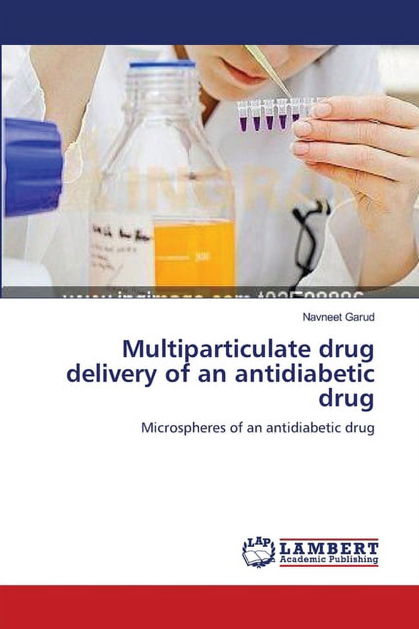 Multiparticulate drug delivery of an antidiabetic drug (Paperback ...
