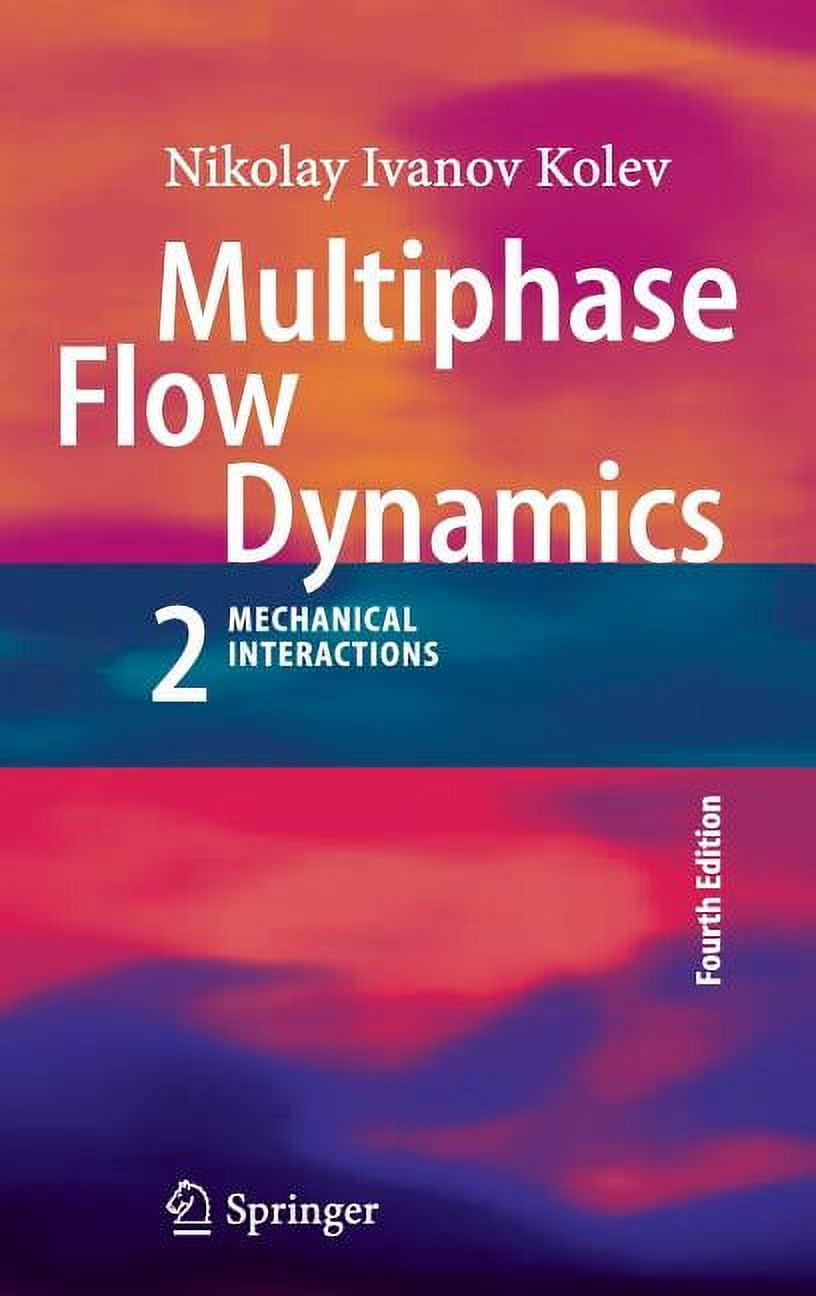 Multiphase Flow Dynamics 2: Mechanical Interactions, (Hardcover) - Walmart.com