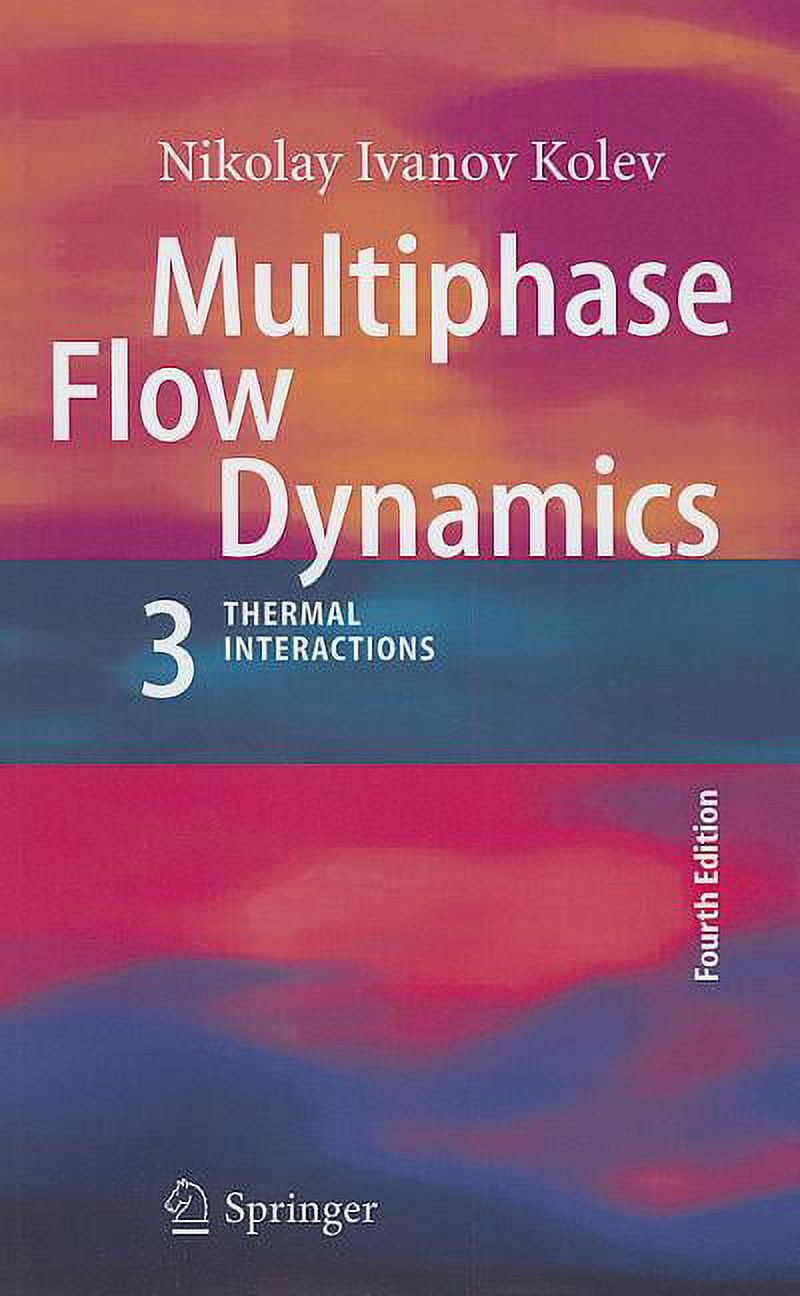 Multiphase Flow Dynamics 3: Thermal Interactions (Hardcover) - Walmart.com