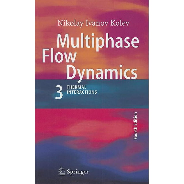 Multiphase Flow Dynamics 3: Thermal Interactions (Hardcover) - Walmart.com