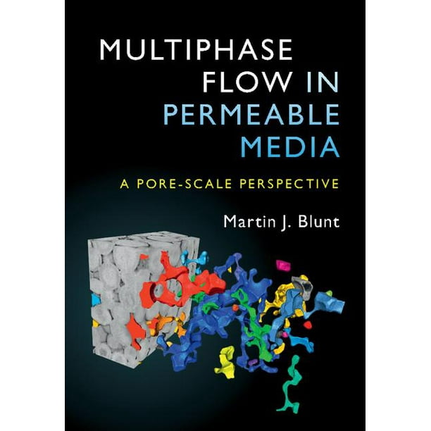 Multiphase Flow in Permeable Media : A Pore-Scale Perspective (Hardcover) - Walmart.com
