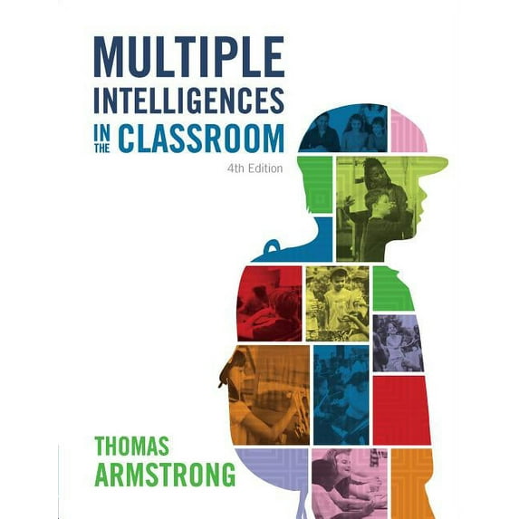 Multiple Intelligences in the Classroom, 4th Edition, (Paperback ...