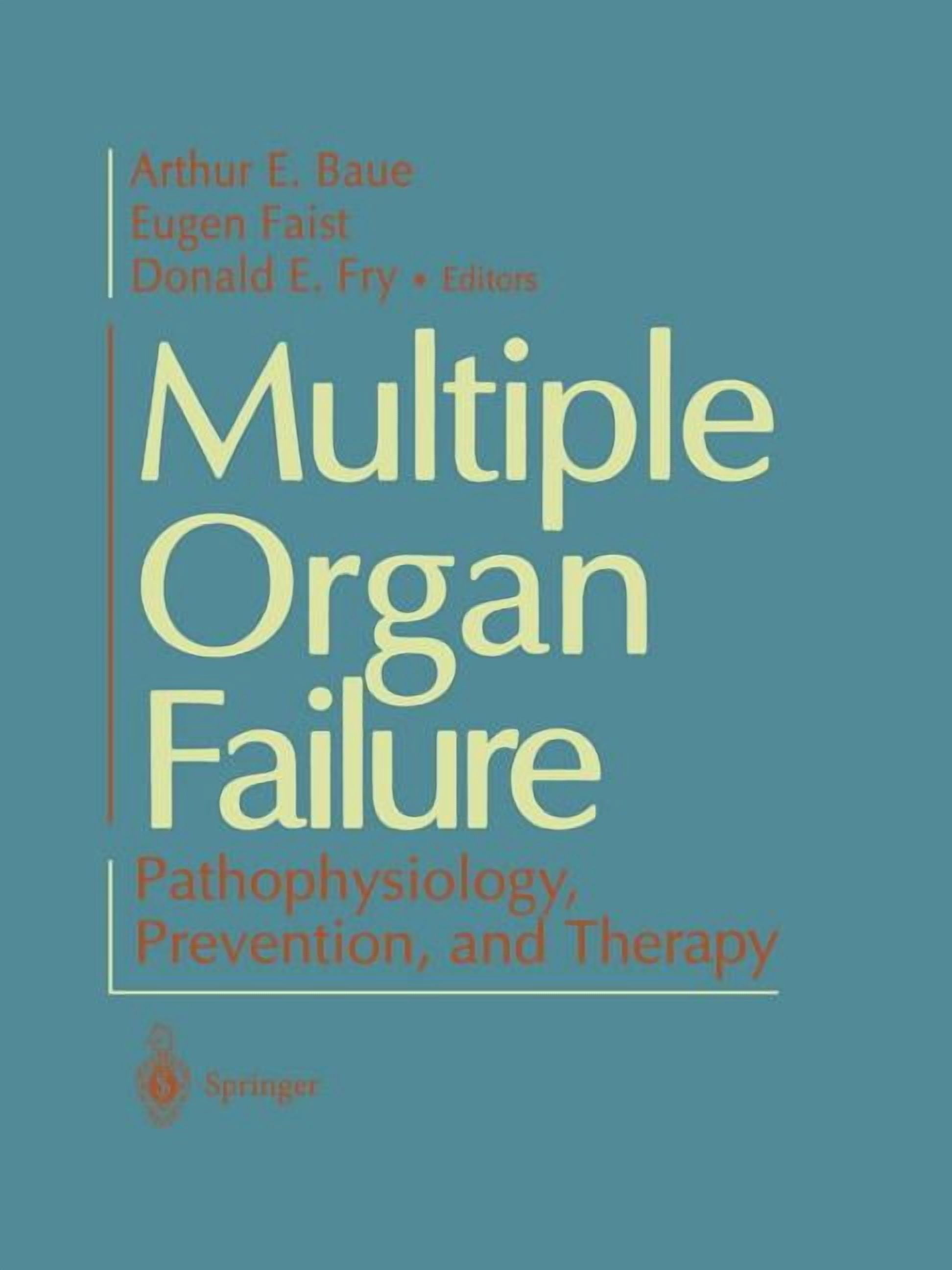 Multiple Organ Failure: Pathophysiology, Prevention, and Therapy ...