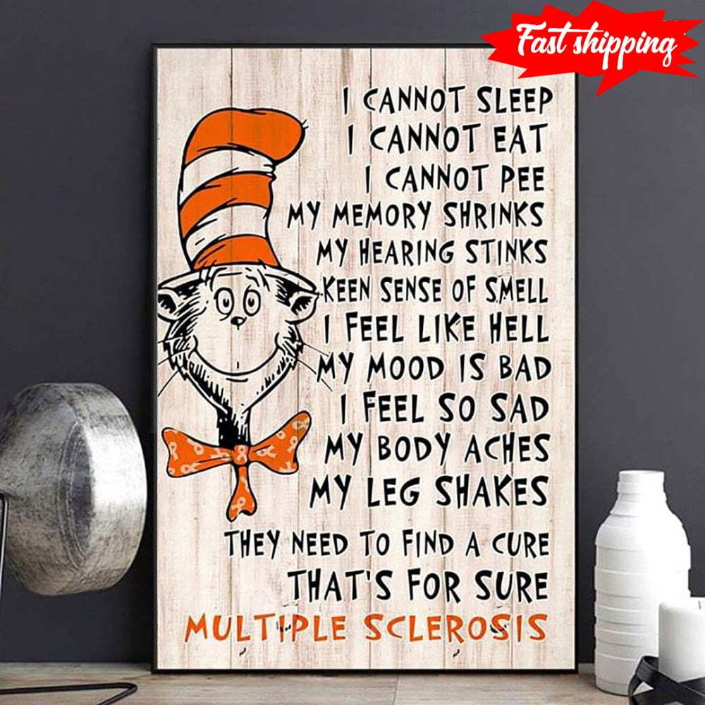 Multiple Sclerosis Awareness Dr, Seuss I Cannot Sleep I Cannot Eat I ...