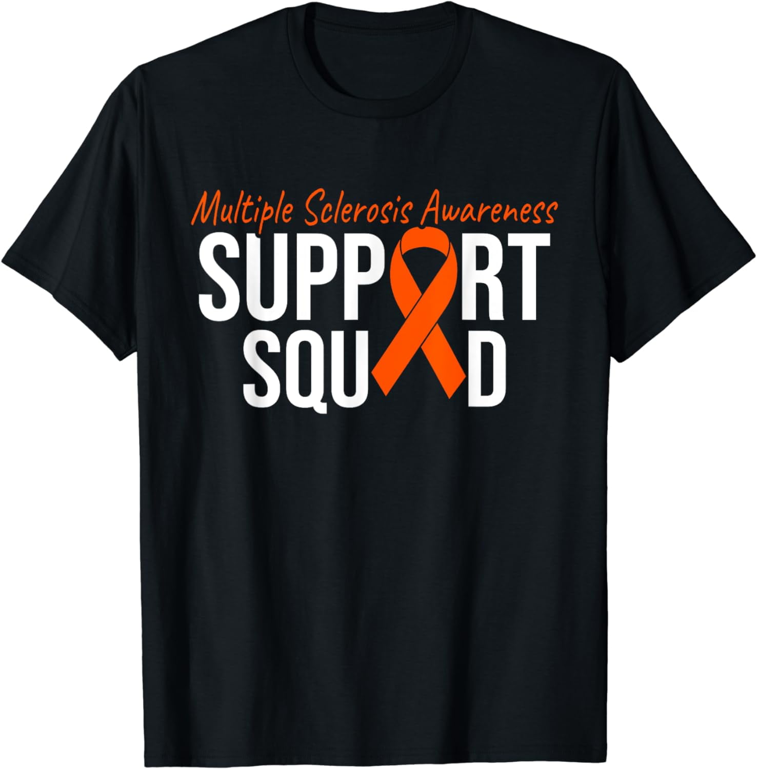 Multiple Sclerosis Support Squad MS Warrior We Wear Orange T-Shirt ...