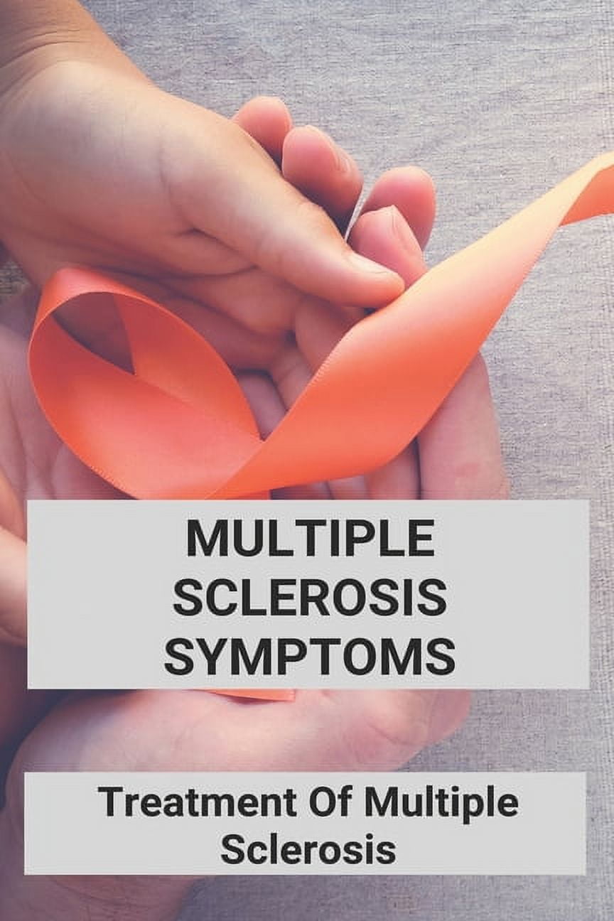 Multiple Sclerosis Symptoms: Treatment Of Multiple Sclerosis: Multiple ...