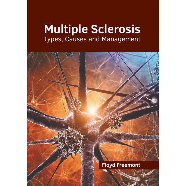 Multiple Sclerosis: Types, Causes and Management (Hardcover) - Walmart.com