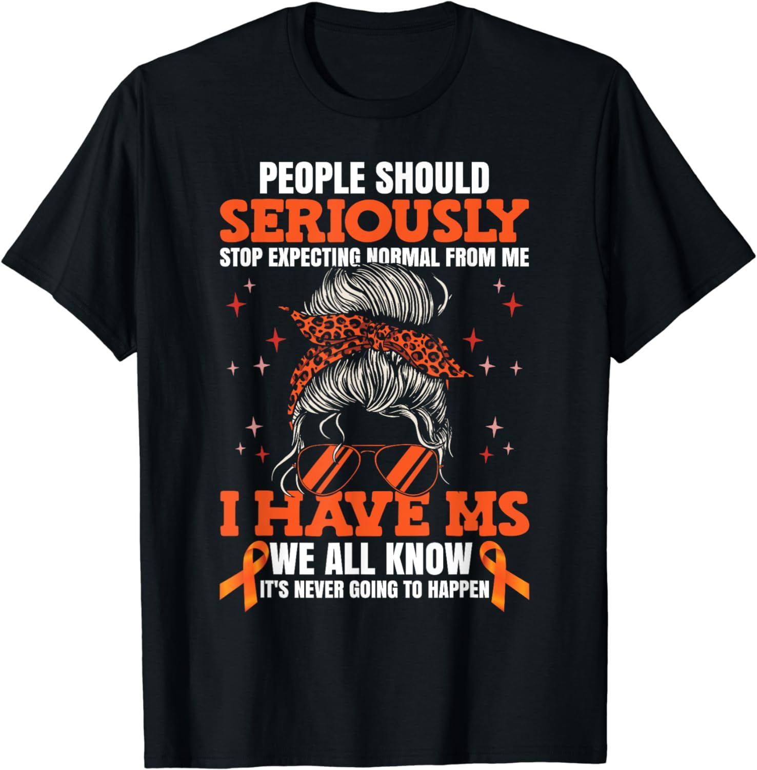 Multiple Sclerosis Women I Have MS T-Shirt - Walmart.com