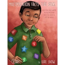 Multiplication Facts That Stick: Help Your Child Master the ...