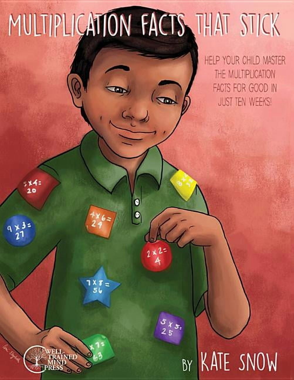 Multiplication Facts That Stick: Help Your Child Master the ...