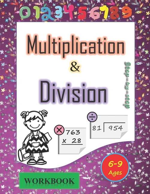Multiplication and division workbook Ages 6-9: Mastering the Basic Math ...