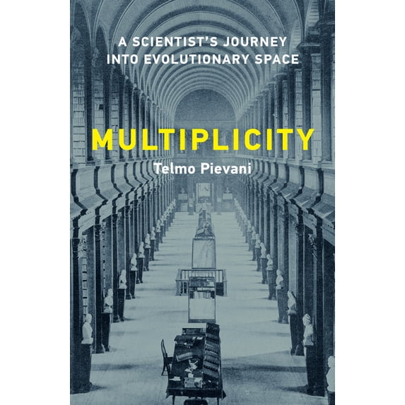 Multiplicity: A Scientist's Journey Into Evolutionary Space, (Hardcover ...