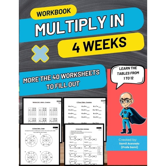 Multiply in 4 Weeks: Learn all the tables from 1 to 12, (Paperback ...