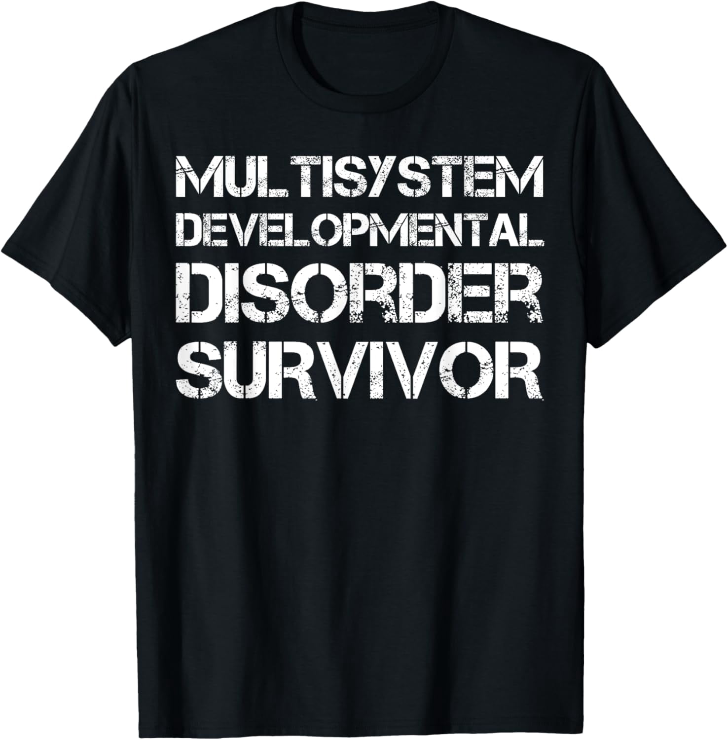 Multisystem Developmental Disorder Survivor T-Shirt - Walmart.com
