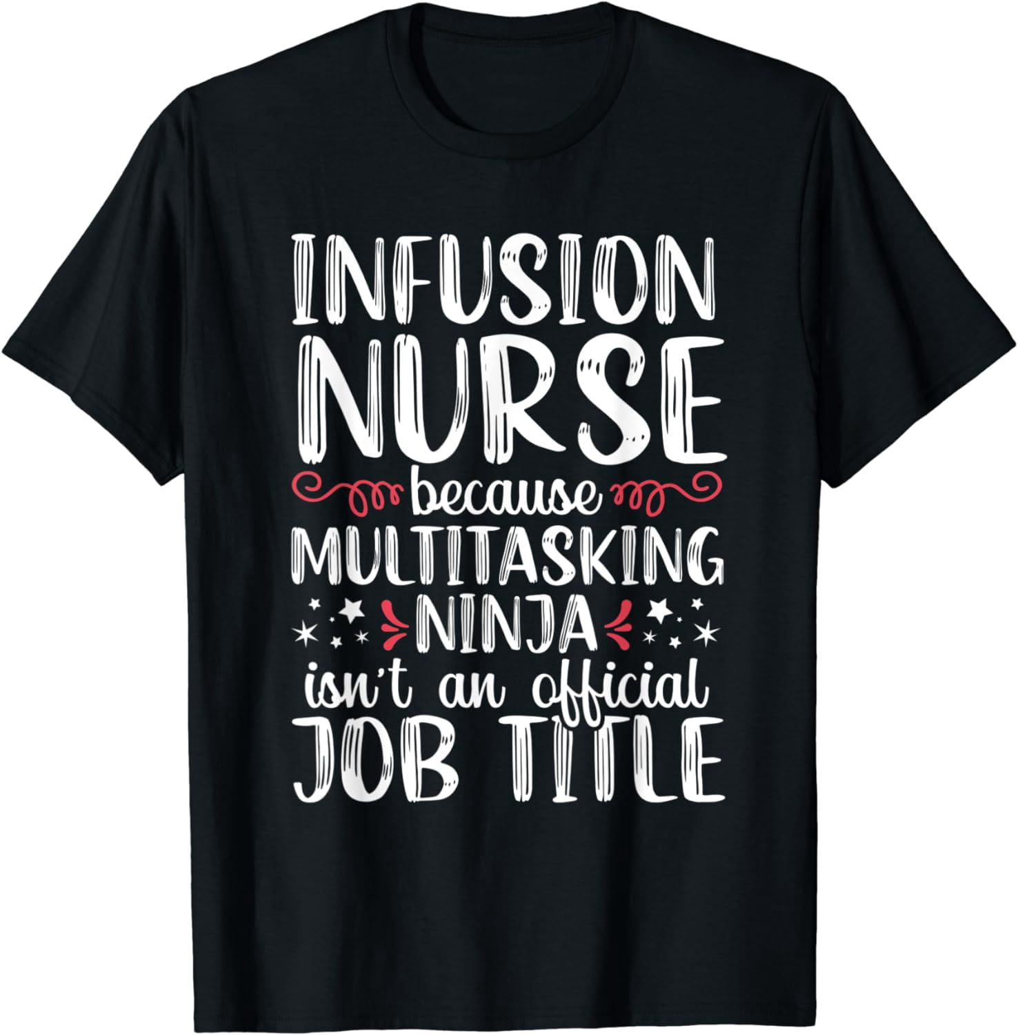 Multitasking Infusion Nurse Nursing Appreciation Medical T-Shirt ...