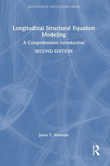 Multivariate Applications Longitudinal Structural Equation Modeling A Comprehensive