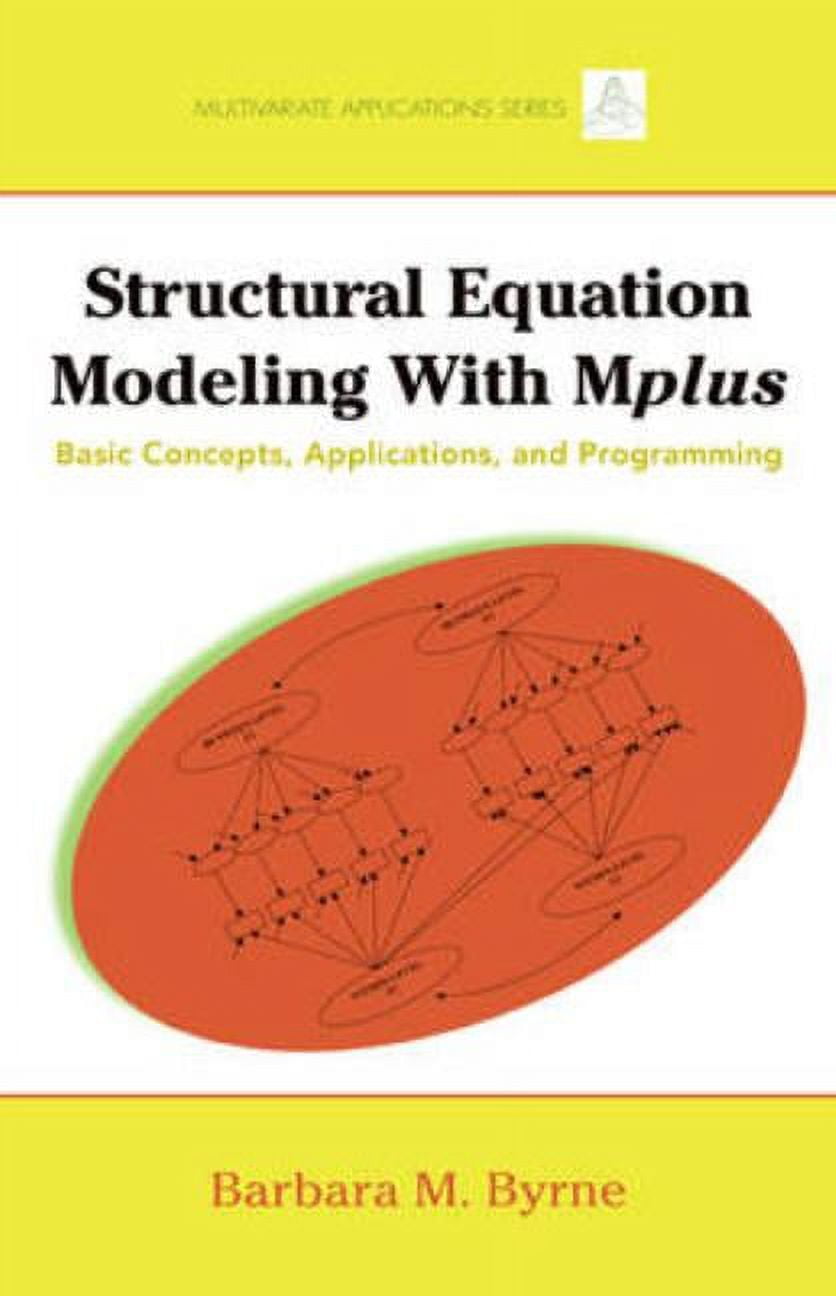 Multivariate Applications Structural Equation Modeling with Mplus ...