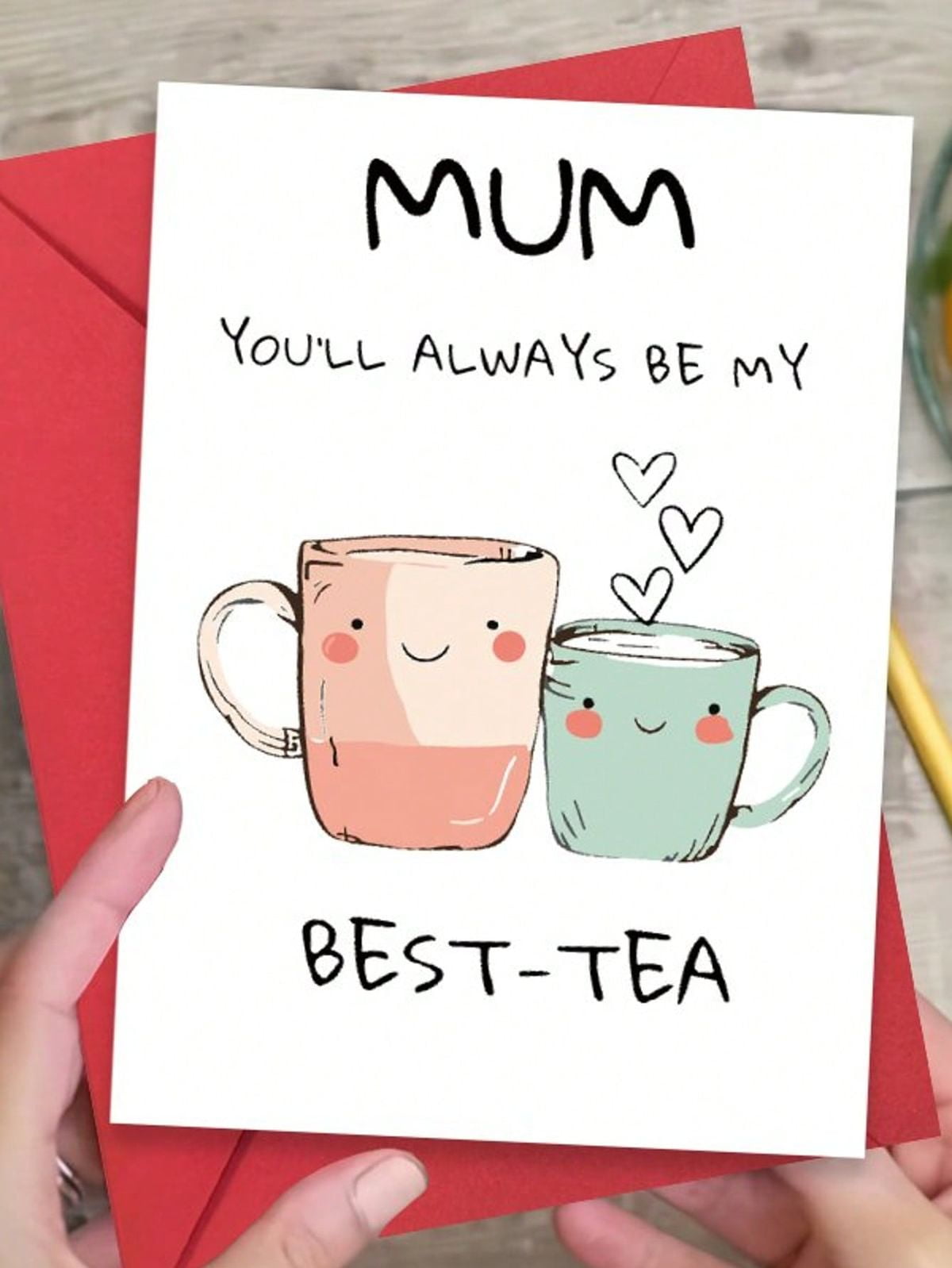 Mum Greeting Card – "You'll Always Be My Best-Tea" Cute Coffee Mug ...