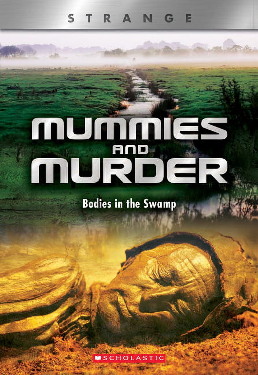 X Books: Strange: Mummies and Murder (X Books: Strange): Bodies in the ...