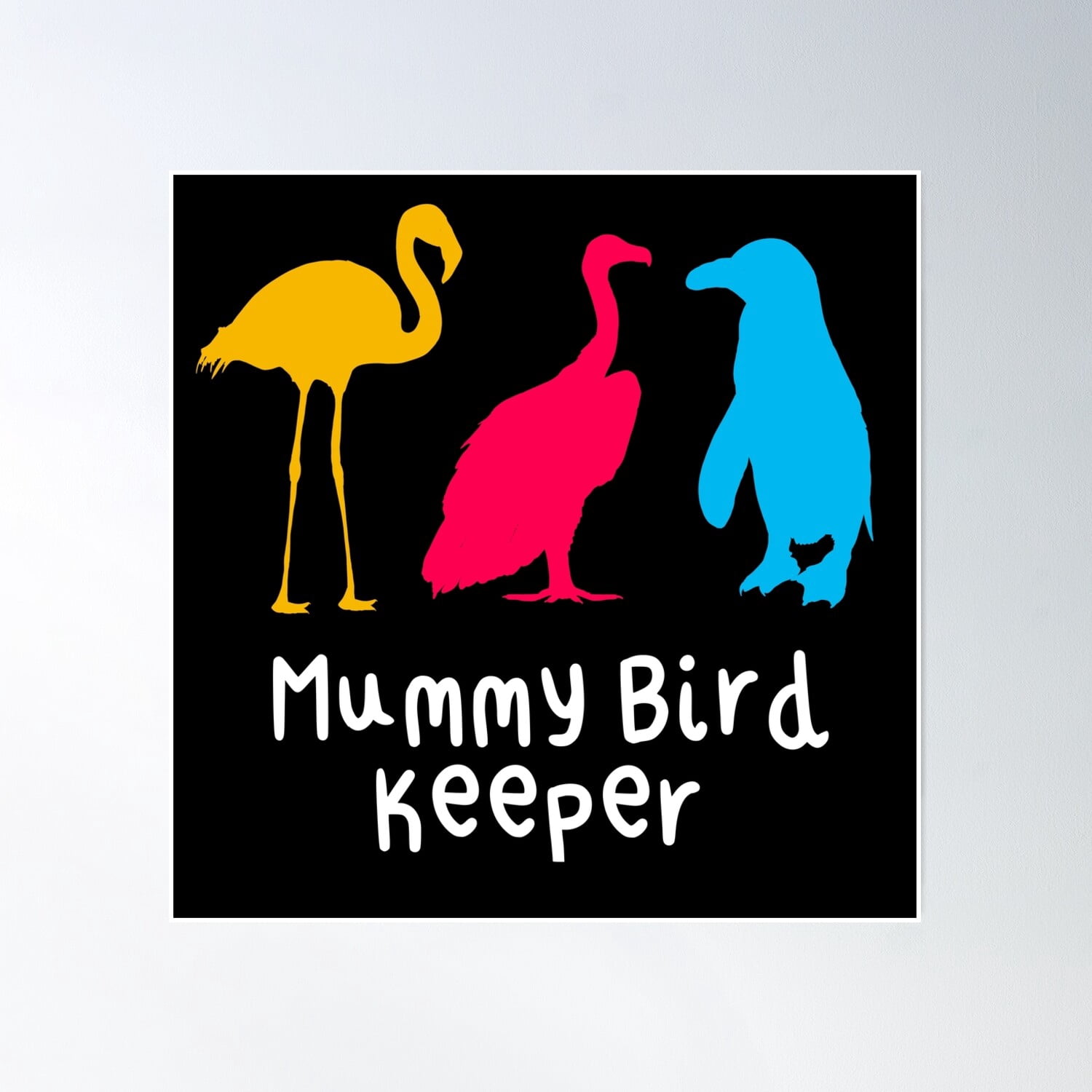 Mummy Bird Keeper Poster Wall Art, Modern Wall Decor, 16x16 UNFRAMED ...