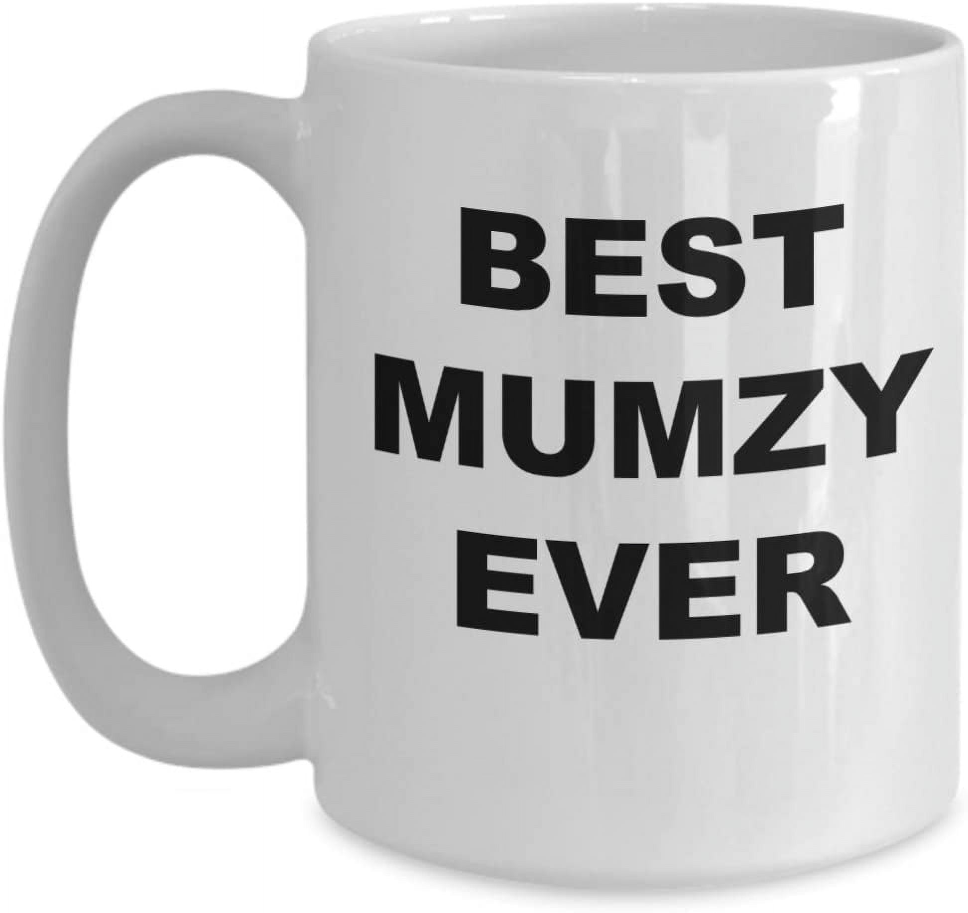 Mumzy Gift - Coffee Mug Cup - Best Mumzy Ever - Walmart.com