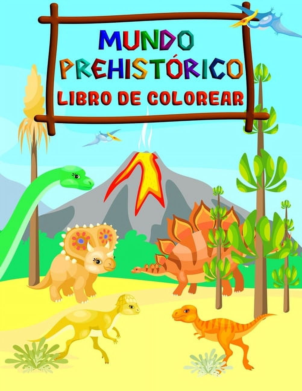 Mundo Prehistórico - Libro de Colorear: Dinosaurios para Colorear para ...