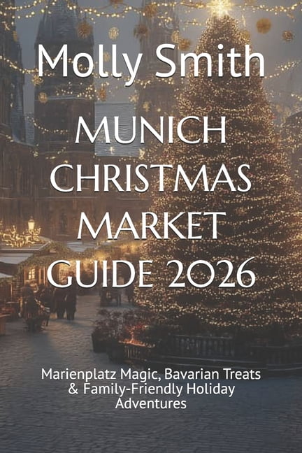 Munich Christmas Market Guide 2026: Marienplatz Magic, Bavarian Treats ...